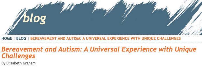 Bereavement and Autism: A Universal Experience with Unique Challenges ...