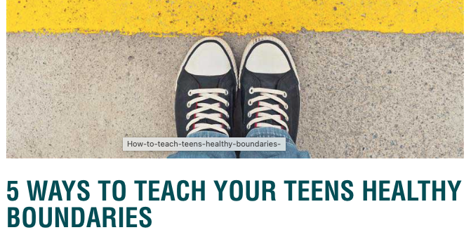 Five Ways to Teach Your Teens Healthy Boundaries - Learning Grief