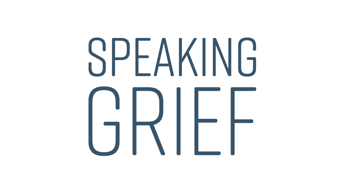 Speaking Grief - Learning Grief